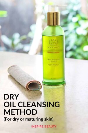How To Do Dry Oil Cleansing Method - Inspire Beauty